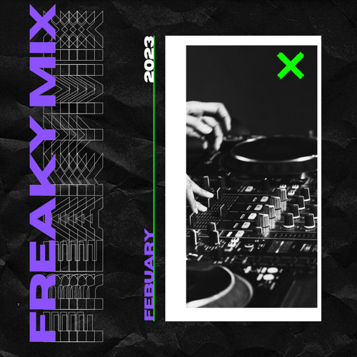 Stream Freaky Mix February 2023 by Freak Boy | Listen online for free ...