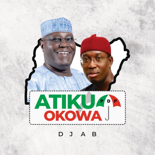 Stream Atiku-Okowa (Da so Samu ne) by DJ Ab | Listen online for free on ...
