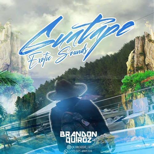 Stream Guatape (exotic sounds)BrandonQuirozDj⚡ by Brandon QuirozDj ...