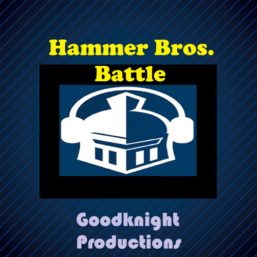 Stream Hammer Bros. Battle (From "Super Mario Bros. 3") by Goodknight ...