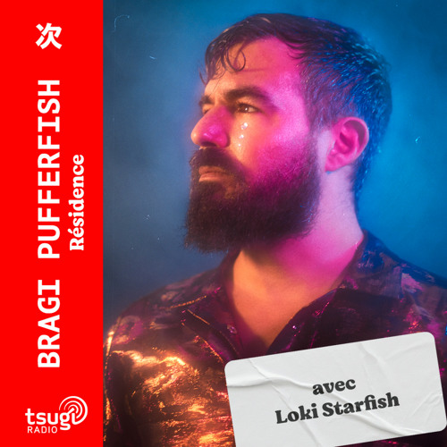 Stream La rentrée du collectif Bragi Pufferfish avec Loki Starfish by Tsugi | Listen online for ...