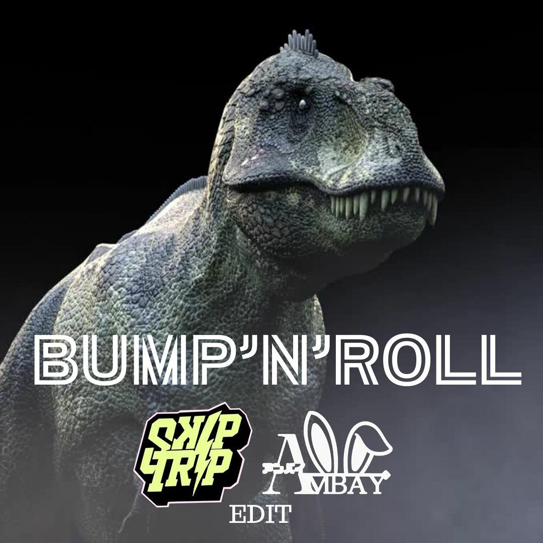 Stream Bump N Roll (SKIPTRIP & Ambay Ken Breaks Edit) [BREAKS] by ...