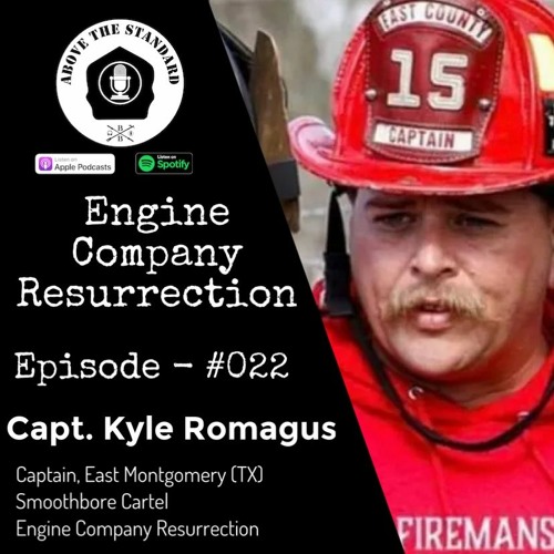Stream #022 - Engine Company Resurrection - Capt. Kyle Romagus by Above ...