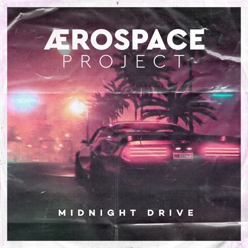 Stream Midnight Drive [Free Download] by Aerospace Project | Listen ...