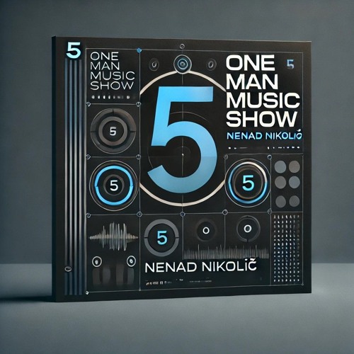 Stream One Man Music Show 5 By Nenad Nikolić Listen Online For Free On Soundcloud