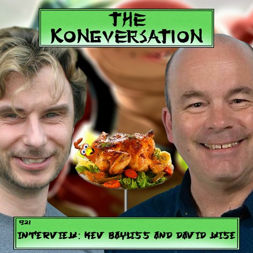 Stream The Kongversation 921 - Interview: Kev Bayliss and David Wise by ...