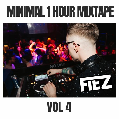 Stream MINIMAL 1 HOUR MIXTAPE VOL 4 by FIEZ | Listen online for free on ...