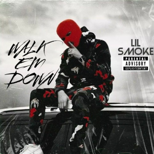 Stream LIL SMOKE - WALK EM DOWN by LIL SMOKE | Listen online for free ...