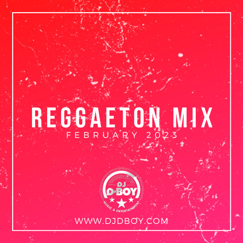 Stream Reggaeton Mix February 2023 by Dj D-Boy | Listen online for free ...