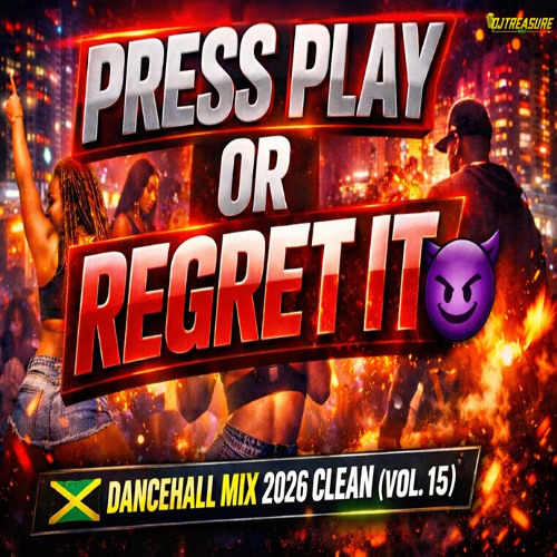 Stream Dancehall Mix 2026 Clean (Vol. 15) 😈 PRESS PLAY OR REGRET IT ...