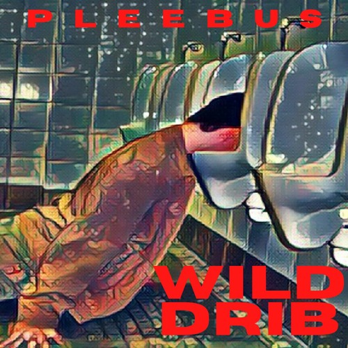 Stream PLEEBUS - Wild Drib by Magnetic Haircut | Listen online for free ...