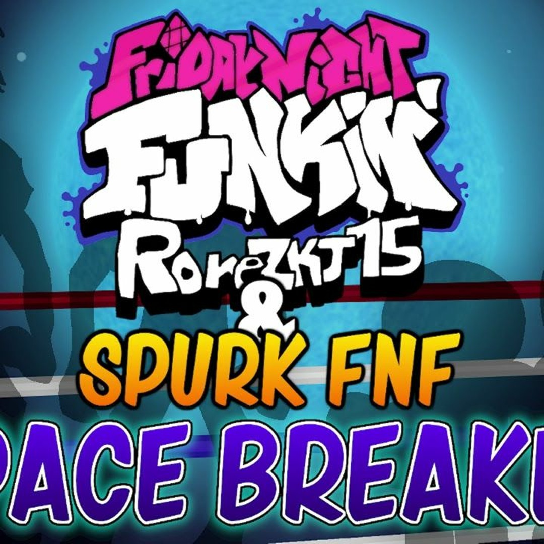Stream FNF Ronezkj15 & Spurk - Space Breaker by Golden Chaos | Listen ...