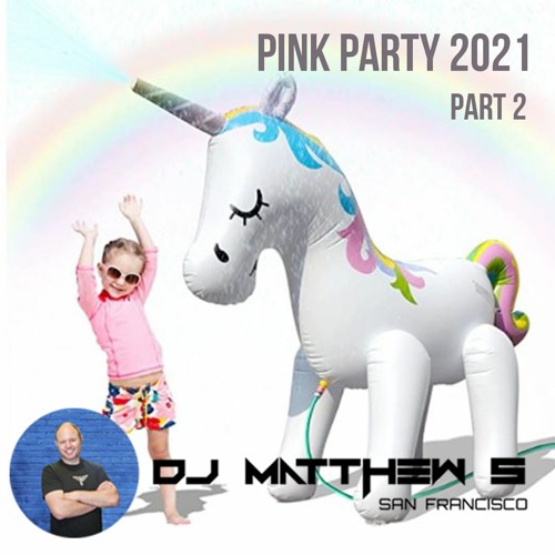 Stream Pink Party 2021 part 2 (Live set) [Free download] by DJ Matthew ...