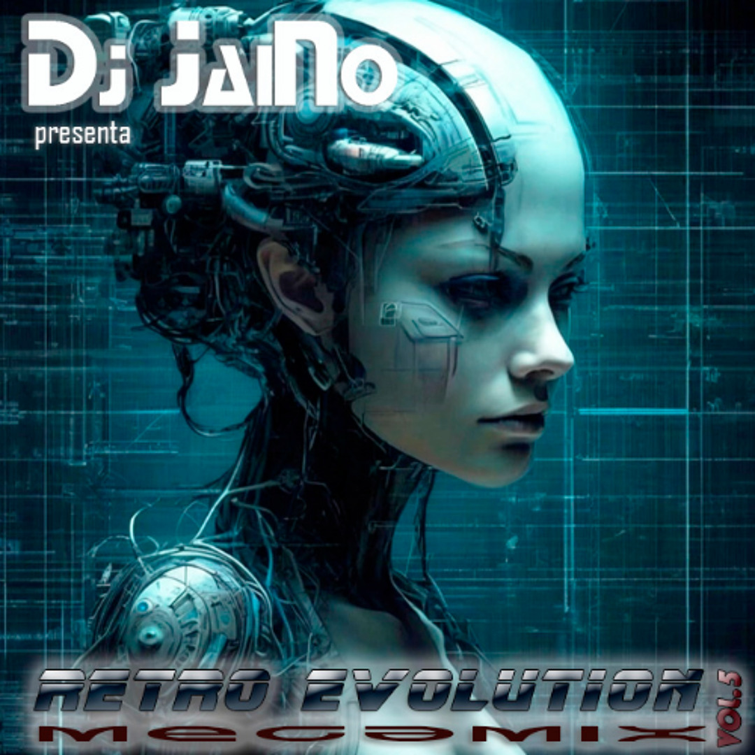 Stream Dj JaiNo - Retro-Evolution Megamix vol.5 (2024) by Dj JaiNo Trackermaniatico | Listen ...
