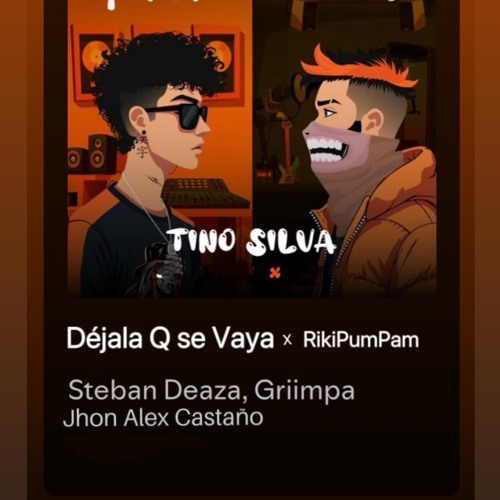 Stream Déjala Que Se Vaya x Riki Pum Pam - Jhon Alex x Steban Deaza x ...