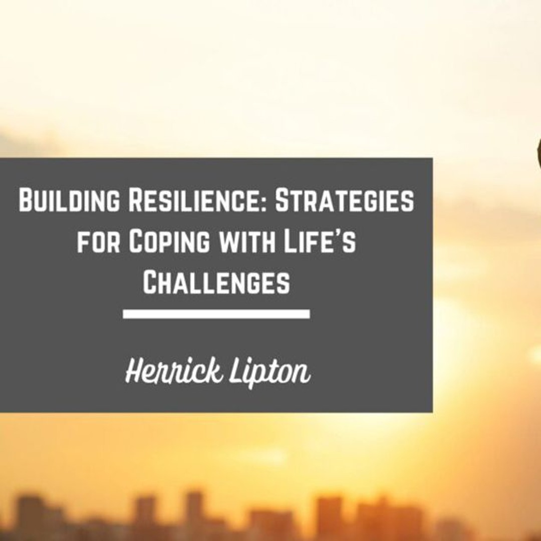 Stream Building Resilience Strategies For Coping With Life’s Challenges ...