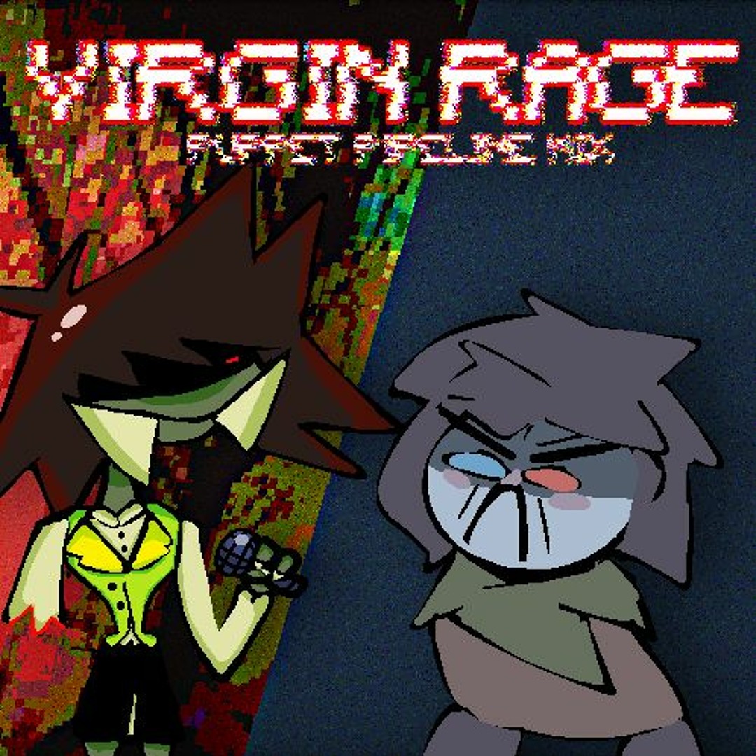 Stream Virgin Rage - Puppet Pipeline Mix by (OUT OF MINUTES) Nugget ...