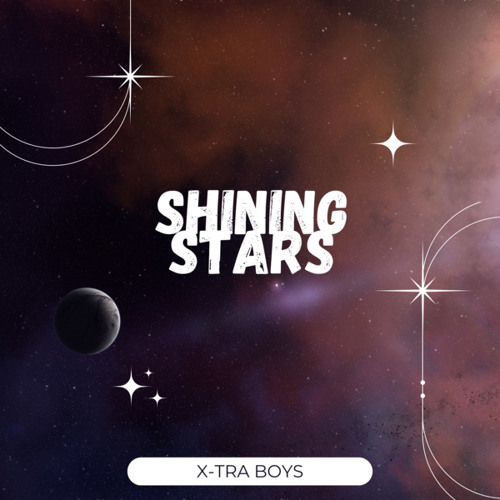 Stream Shining Stars by X-Tra Boys | Listen online for free on SoundCloud