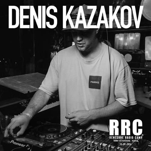 Stream Renegade Radio Camp - DENIS KAZAKOV (Sengiley Wax) - Mix 15-09-2024 by R.R.C. - Renegade ...