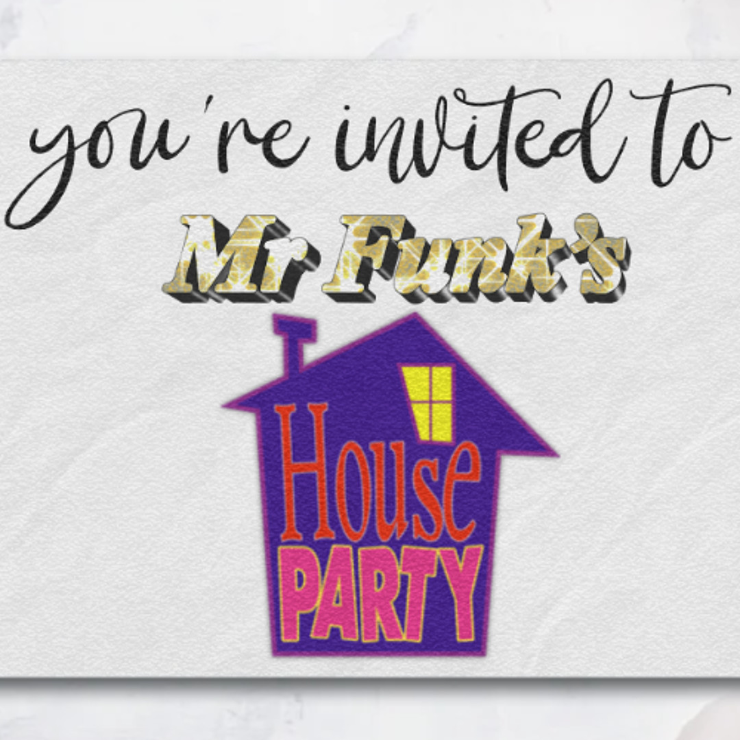 Stream You're Invited to Mr Funk's House Party - Old Skool Hip Hop by ...
