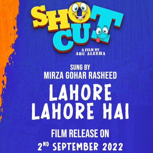 Stream Lahore Lahore ee SHOTCUT - OST | Official Music Video | Mirza Gohar Rasheed by KK Films ...