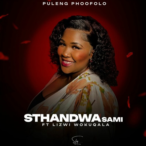 Stream Sthandwa Sami (feat. Lizwi Wokuqala) by Puleng Phoofolo | Listen ...