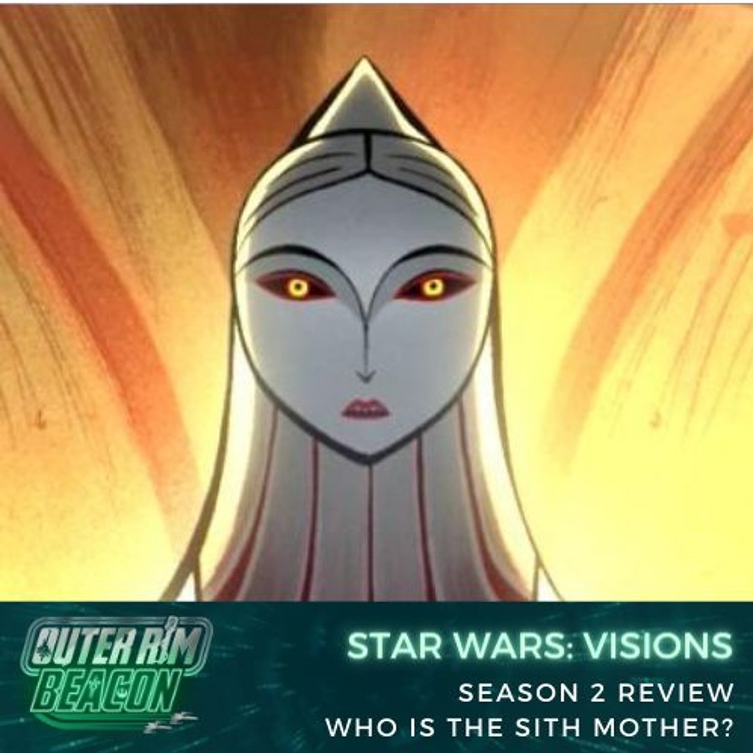 Stream Star Wars Visions Season 2 Review: Who is the Sith Mother? by ...