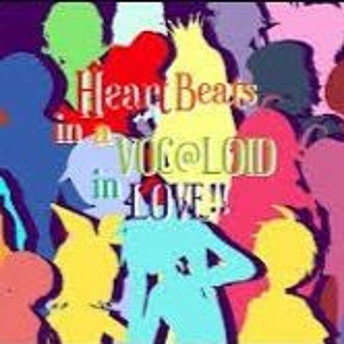 Stream 【86 VOCALOIDS + 11】Heart Beats In A VOC@LOID In LOVE!! 【VOCALOID ...