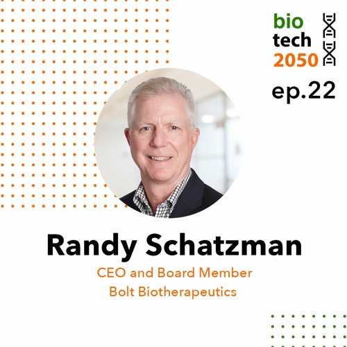 Stream episode 22. Randy Schatzman, Ph.D.,CEO and Board Member, Bolt ...