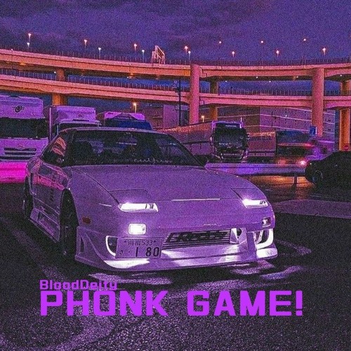 Stream PHONK GAME! by DJ BLOOD7 | Listen online for free on SoundCloud