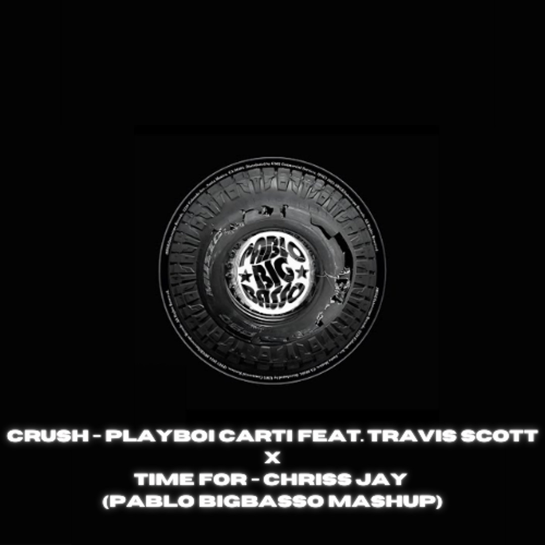 Stream CRUSH - Playboi Carti feat. Travis Scott x Time For - Chriss Jay ...