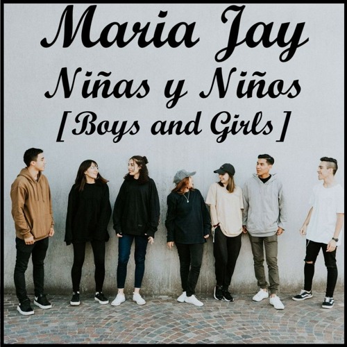 Stream Maria Jay - Niñas y Niños [Girls and Boys] by Spyda Music ...
