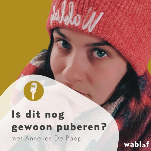 Stream episode #33 Is dit nog gewoon puberen? by Wablaf podcast ...
