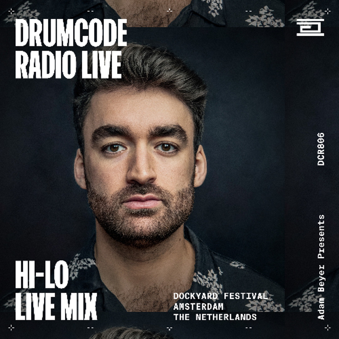 Stream DCR806 - Drumcode Radio Live - HI-LO live from Dockyard Festival ...