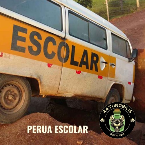 Stream Perua Escolar by Ratu Nobilis | Listen online for free on SoundCloud