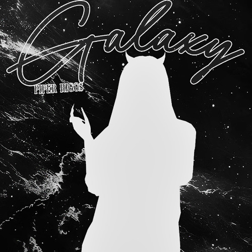 Stream GALAXY by Piper Riggs | Listen online for free on SoundCloud