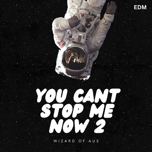 Stream You Can't Stop Me Now X Loose Control - EDM - Prod.WizardOfAus ...