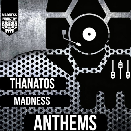 Stream Thanatos - This is Madness (Madness XL anthem) by Madness ...