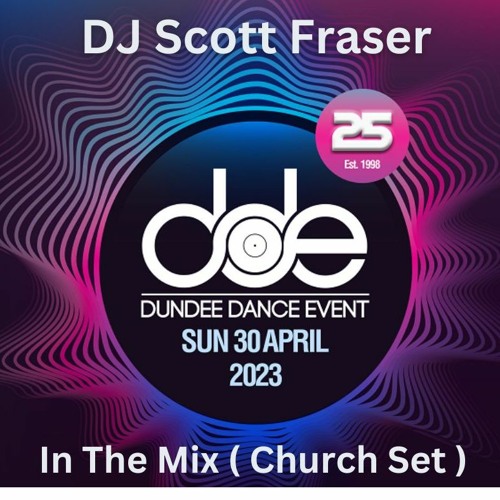 Stream DJ Scott Fraser Live Set from Dundee Dance Event DDE 2023 ...