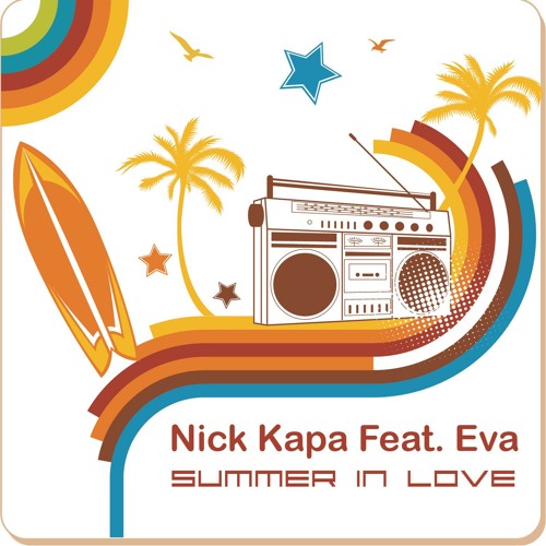 Stream Summer in Love (feat. Eva) by Nick Kapa | Listen online for free ...