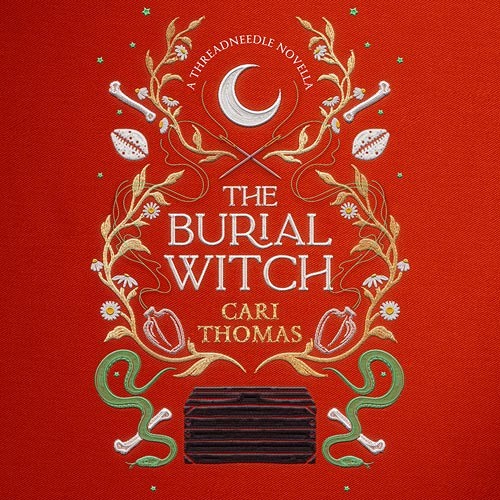 Stream The Burial Witch: A Threadneedle Novella, By Cari Thomas, Read ...