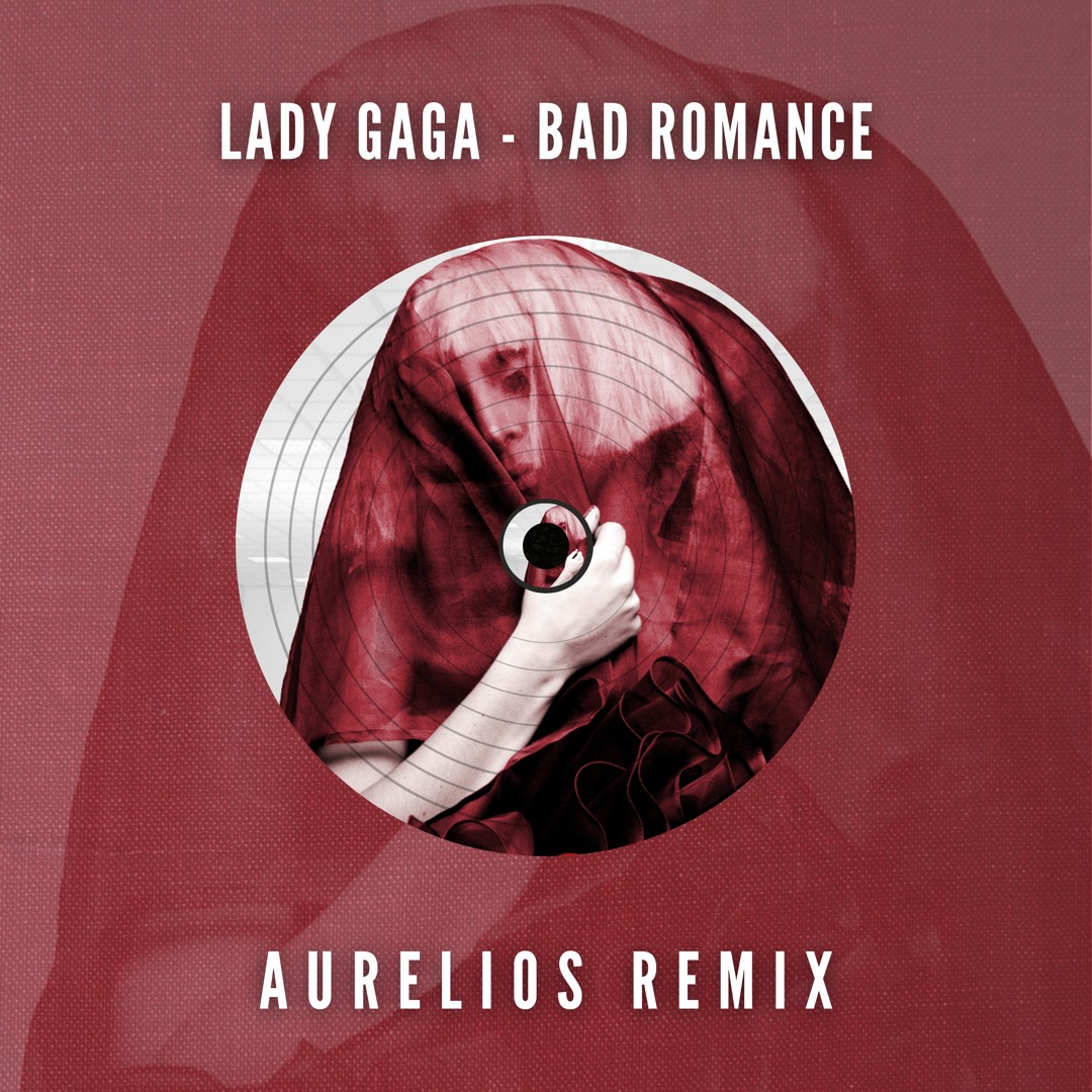 Stream Lady Gaga - Bad Romance (Aurelios Remix) [FREE DOWNLOAD] by Aurelios Edits & Mashups ...