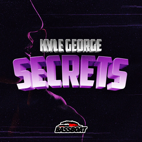 Stream Kyle George - Secrets (Free Download) by Bassboat | Listen ...