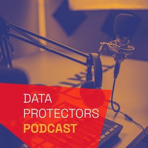 Stream episode Data Protectors Podcast 1: Principles of data protection ...