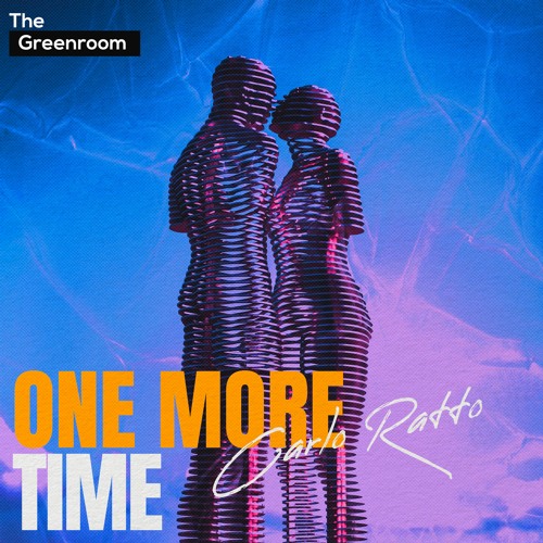 Stream Carlo Ratto - One More Time | The Greenroom by 2-Dutch | Listen ...
