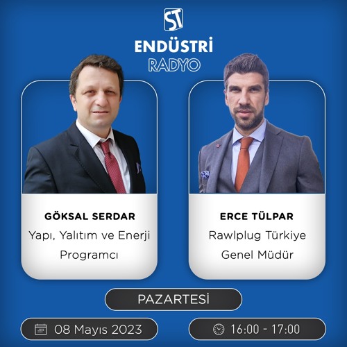 Stream Erce Tülpar - Göksal Serdar ile Yapı, Yalıtım ve Enerji by ST Endüstri Radyo | Listen ...