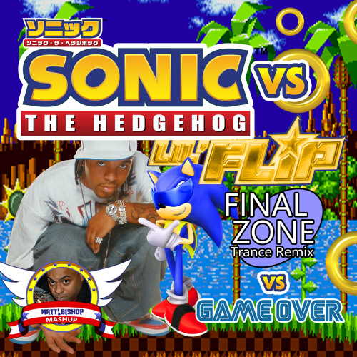 Stream Sonic The Hedgehog vs Lil Flip - Final Zone [Trance Remix] x ...