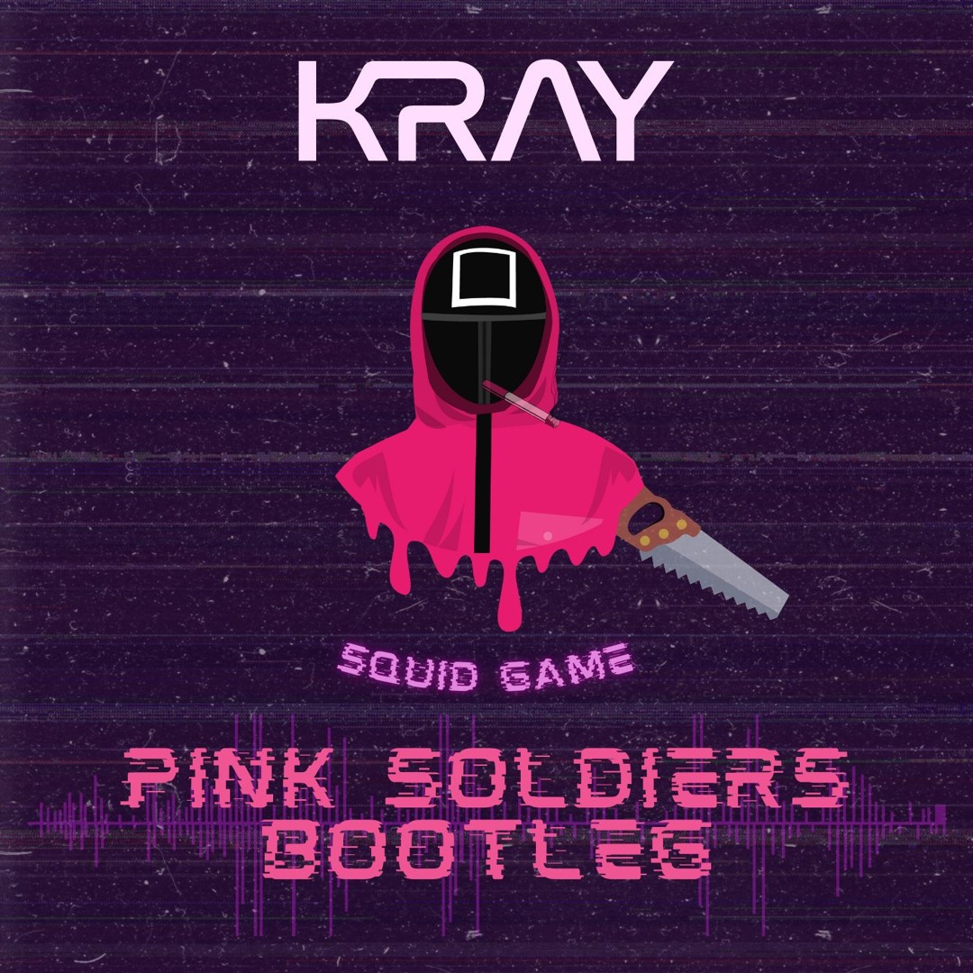 Stream Squid Game - Pink Soldiers (OST) [KRAY Bootleg] by KRAY | Listen ...