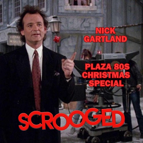 Stream Live at Plaza 80s - Scrooged - December 2023 by Nick Gartland ...