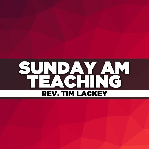 Stream Rev. Tim Lackey - 2023.03.26 SUN AM TEACHING by Inland ...
